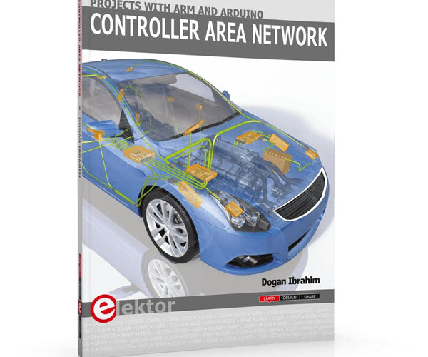 Controller Area Network Projects with ARM and Arduino – Elektor