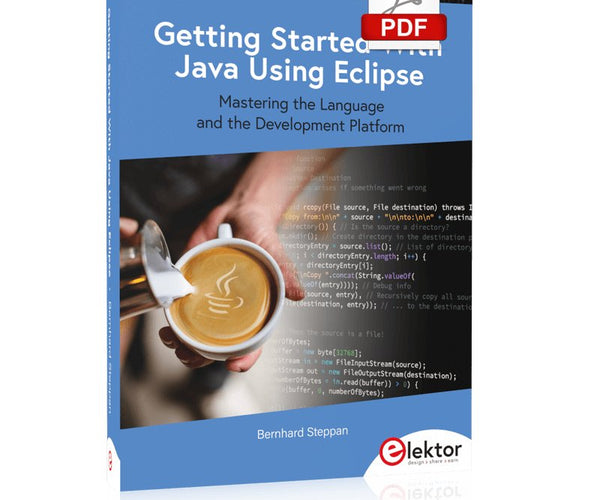 Getting Started With Java Using Eclipse (E-book) – Elektor