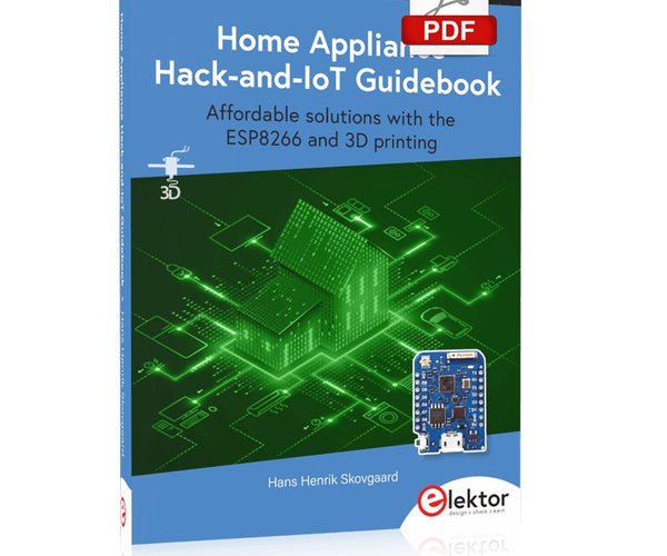 Home Appliance Hack-and-IoT Guidebook (E-book) – Elektor