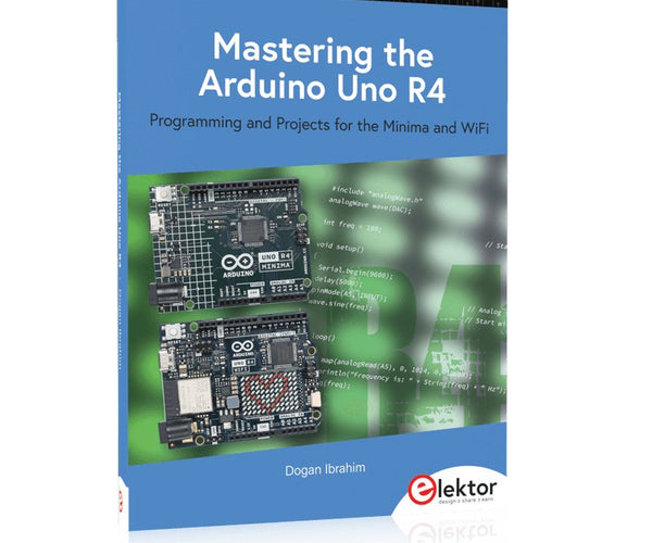 Mastering the Arduino Uno R4 – Elektor